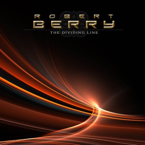 The Dividing Line by Robert Berry (Album, AOR): Reviews, Ratings ...