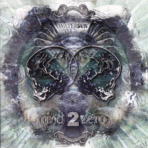 Mind 2 Zero by Watersun (Album): Reviews, Ratings, Credits, Song list ...