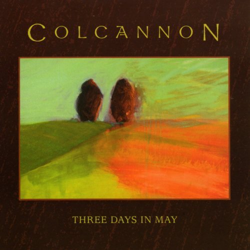 Three Days in May by Colcannon (Album, Irish Folk Music): Reviews ...