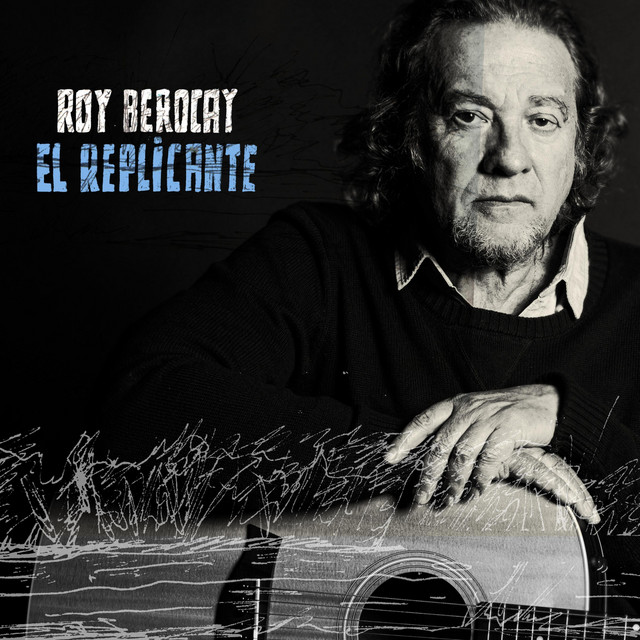 El Replicante by Roy Berocay (Album): Reviews, Ratings, Credits, Song list - Rate Your Music