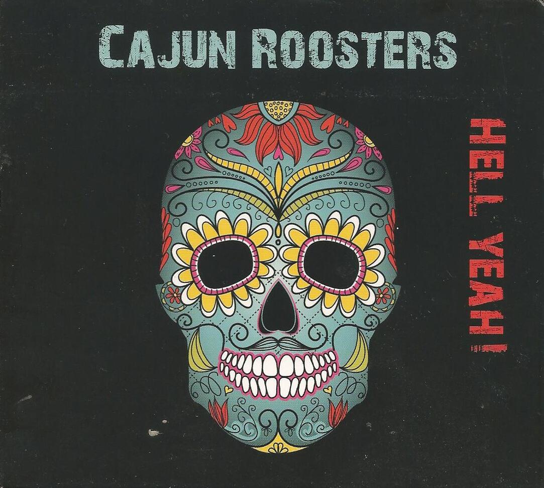 Hell Yeah! by Cajun Roosters (Album): Reviews, Ratings, Credits, Song list - Rate Your Music