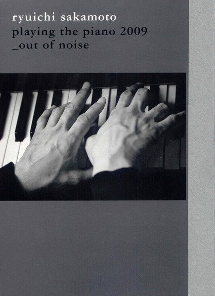 Playing the Piano 2009_Out of Noise Tour Book CD by Ryuichi Sakamoto (Album): Reviews, Ratings ...