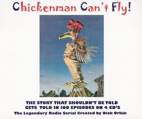 Chickenman Can't Fly! (The First 100 Episodes - 4 CDs) [Famous Radio ...