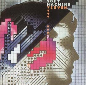 Seven by Soft Machine (Album; Columbia; COL 473004-2): Reviews, Ratings ...