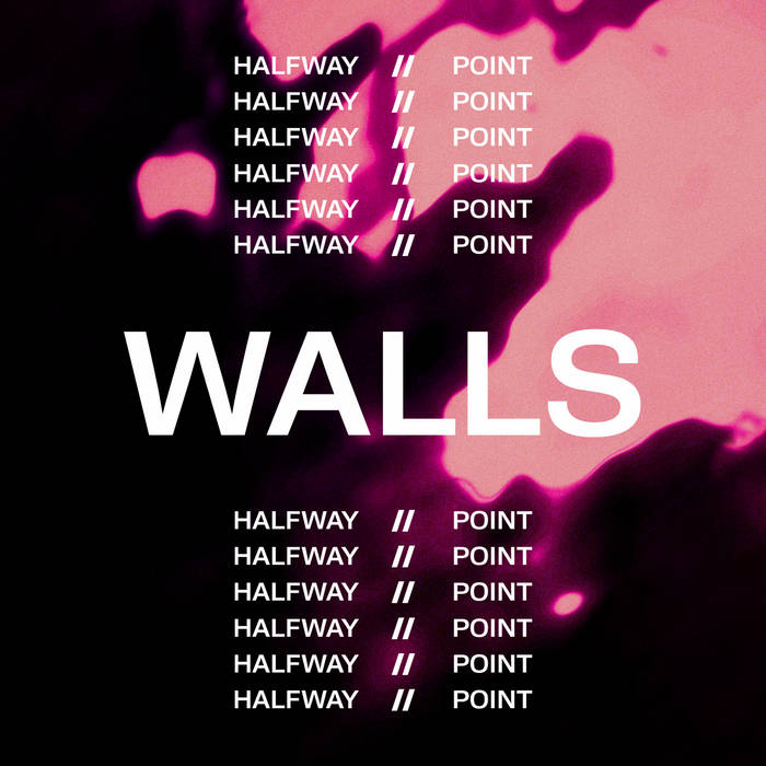 Walls by Halfway Point (Single): Reviews, Ratings, Credits, Song list ...