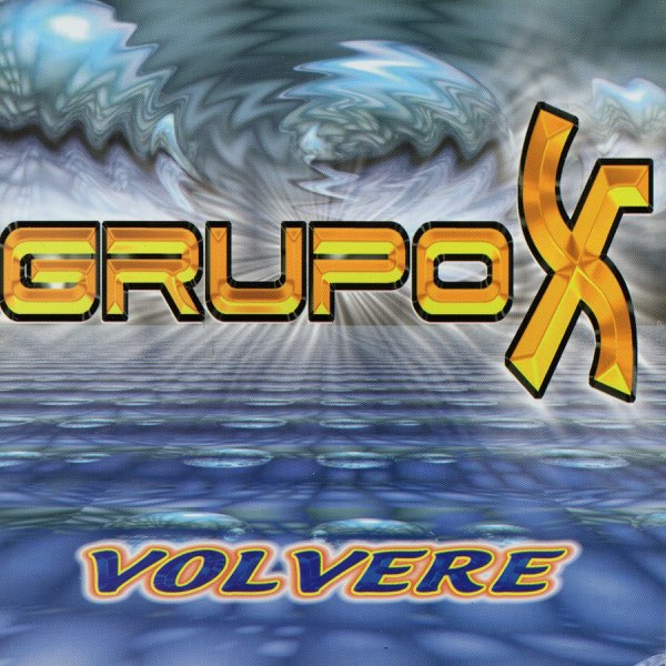 Volvere by Grupo X (Album): Reviews, Ratings, Credits, Song list - Rate ...