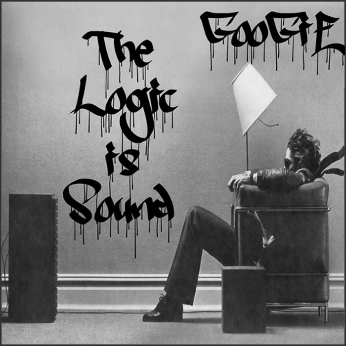 The Logic Is Sound by Googie (Mixtape): Reviews, Ratings, Credits, Song ...