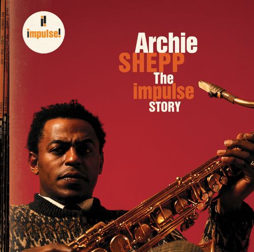 The Impulse Story by Archie Shepp (Compilation, Jazz): Reviews, Ratings ...
