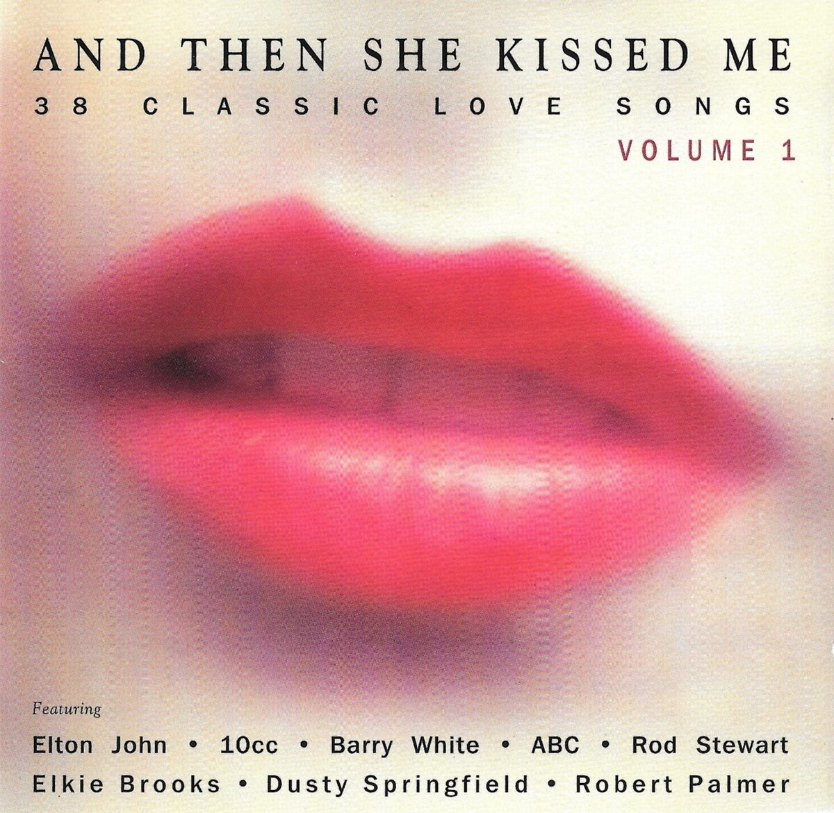 And Then She Kissed Me Volume 1: 38 Classic Love Songs by Various ...