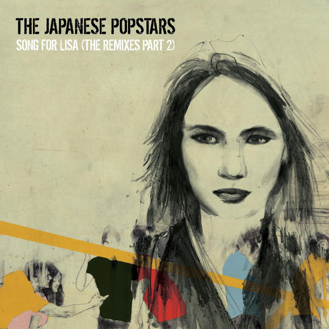 Song for Lisa (The Remixes Part 2) by The Japanese Popstars (Single ...