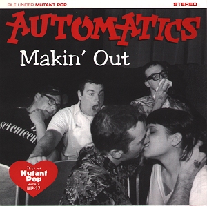 Makin' Out by The Automatics (EP, Pop Punk): Reviews, Ratings, Credits ...