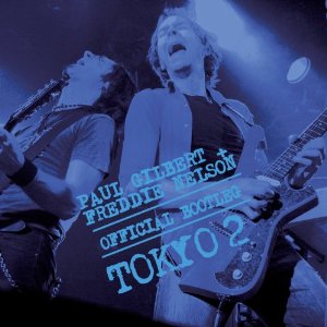 Official Bootleg: Tokyo 2 by Paul Gilbert & Freddie Nelson (Album; WHD ...