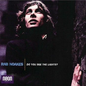 Do You See the Lights? by Rab Noakes (Album): Reviews, Ratings, Credits ...
