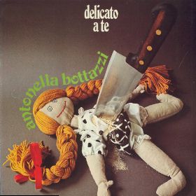 Delicato a te by Antonella Bottazzi (Album): Reviews, Ratings, Credits ...