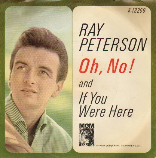 Oh, No! / If You Were Here by Ray Peterson (Single): Reviews, Ratings ...