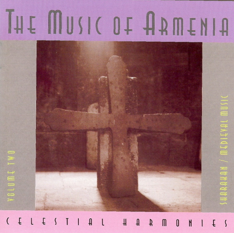 The Music of Armenia, Volume Two: Sharakan/Medieval Music by Sharakan ...