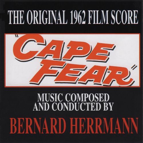 Cape Fear (1962) by Bernard Herrmann (Bootleg, Film Score): Reviews ...