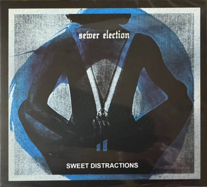 Sweet Distractions by Sewer Election (Album): Reviews, Ratings, Credits ...