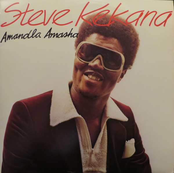 Amandla Amasha by Steve Kekana (Album): Reviews, Ratings, Credits, Song ...