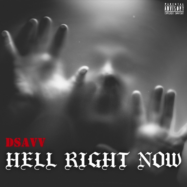 Hell Right Now by Dsavv (Single): Reviews, Ratings, Credits, Song list ...