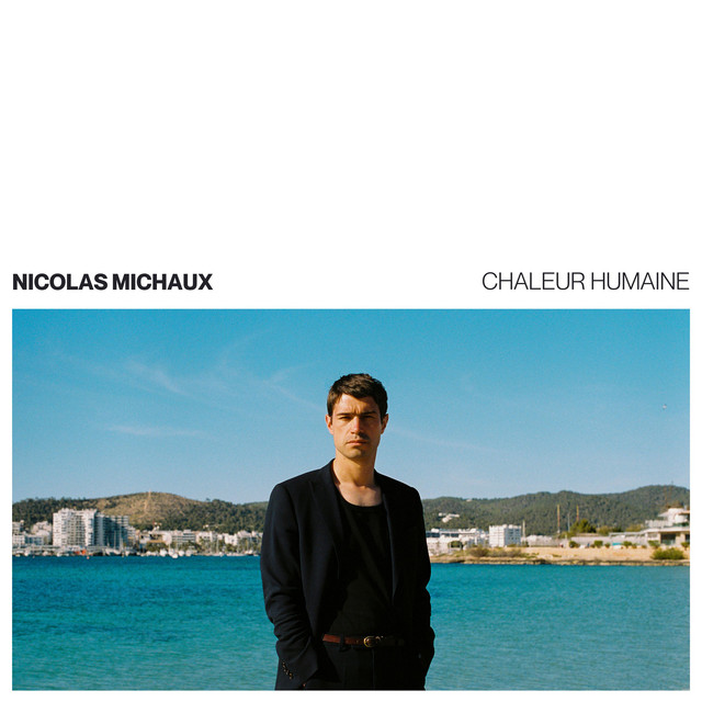 Chaleur humaine by Nicolas Michaux (Single, Nouvelle chanson française ...