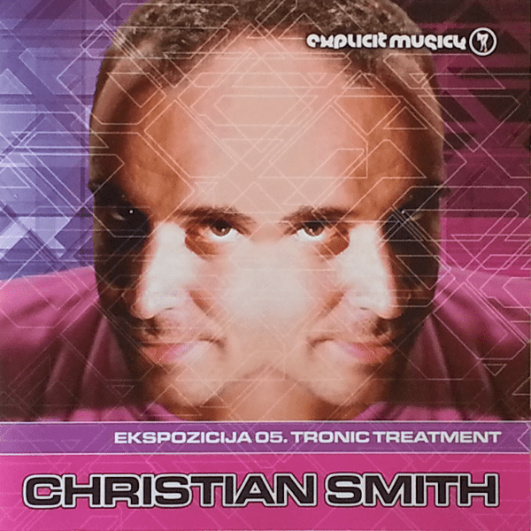Ekspozicija 05. Tronic Treatment by Christian Smith (DJ Mix): Reviews ...