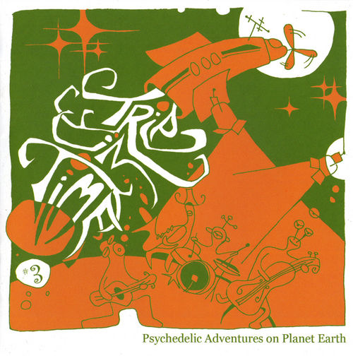 Trip in Time Vol. 3 - Psychedelic Adventures on Planet Earth by Various ...