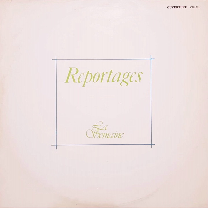 Reportages by La Semaine (Album; Ouverture; VTR 502): Reviews, Ratings ...