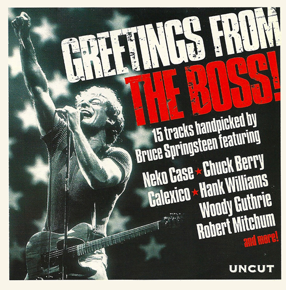 Uncut: Greetings From the Boss! - 15 Tracks Handpicked by Bruce ...