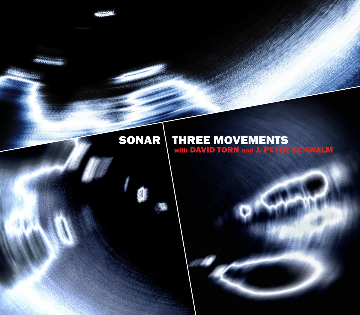 Three Movements by Sonar with David Torn and J. Peter Schwalm (Album ...