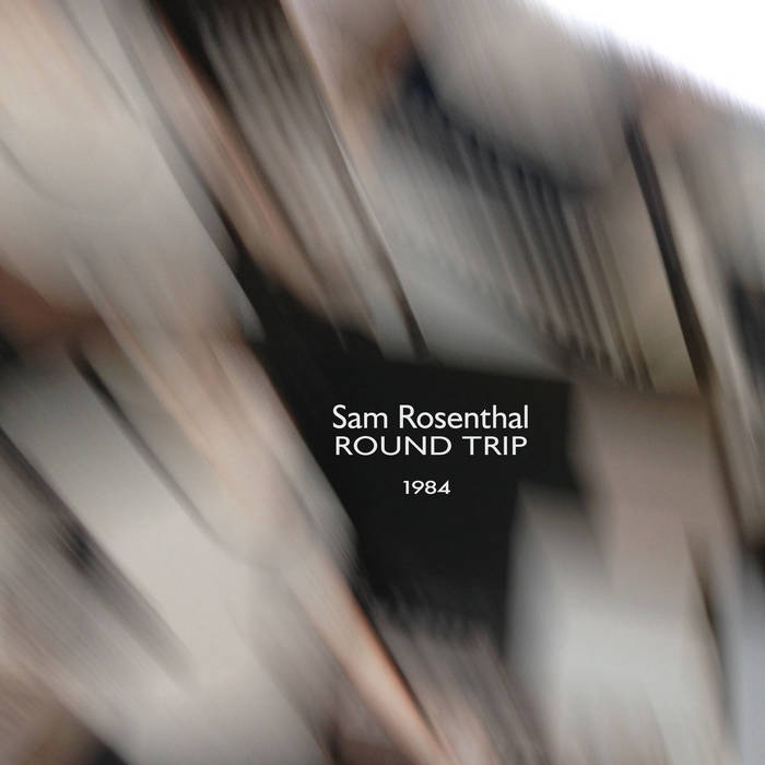 Round Trip by Sam Rosenthal (Album, Minimal Synth): Reviews, Ratings ...