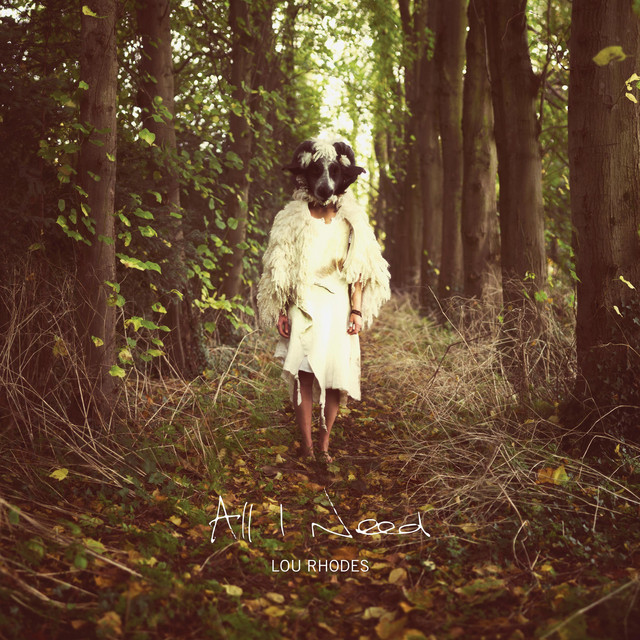 All I Need by Lou Rhodes (Single): Reviews, Ratings, Credits, Song list ...