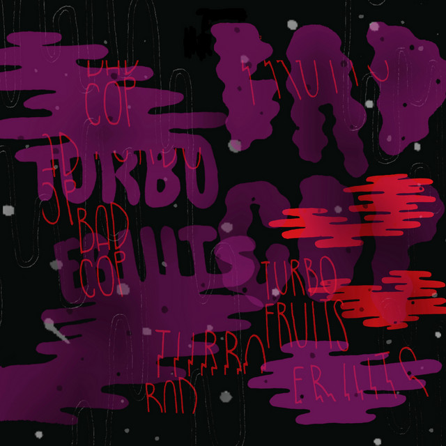 Turbo Fruits / Bad Cop Split 7" by Turbo Fruits / Bad Cop (Single ...