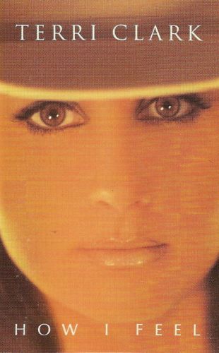 How I Feel by Terri Clark (Album; 314-558 211-4): Reviews, Ratings ...