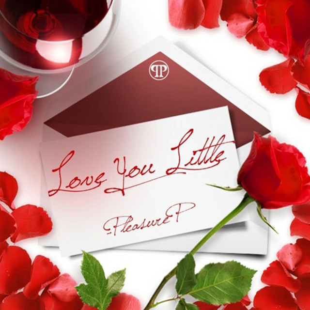 Love You Little by Pleasure P (Single): Reviews, Ratings, Credits, Song ...