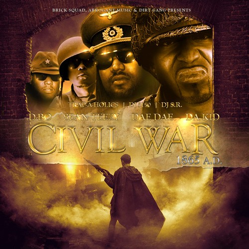 Civil War by Da Kid, Dae Dae, Sean Teezy & D-Bo (Mixtape, Hip Hop ...