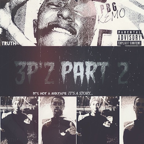 3P'Z Part 2 by PBG Kemo (Mixtape, Drill): Reviews, Ratings, Credits ...