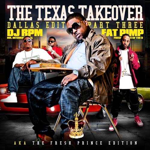 The Texas Takeover: Dallas Edition Part Three by Fat Pimp (Mixtape ...