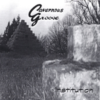 Institution by Cavernous Groove (Album): Reviews, Ratings, Credits ...