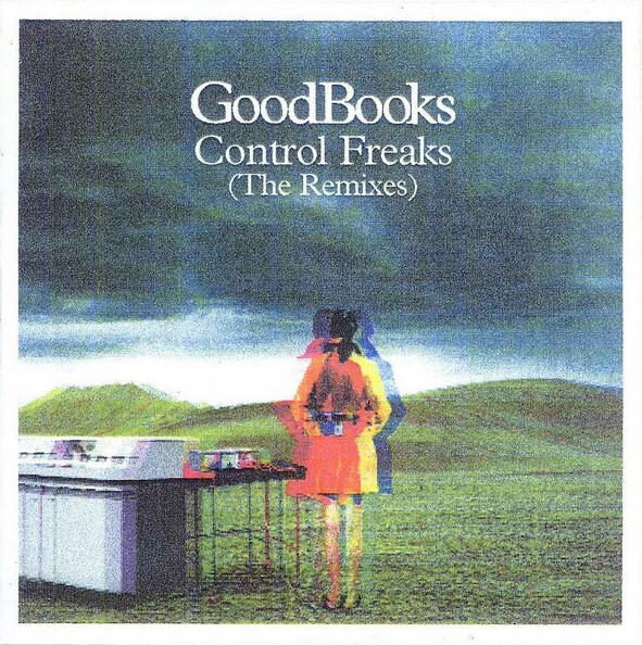 Control Freaks (The Remixes) by GoodBooks (Album, Indietronica ...