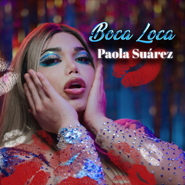 Boca loca by Paola Suárez (Single): Reviews, Ratings, Credits, Song list - Rate Your Music