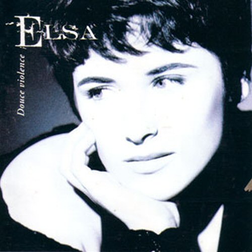 Douce violence by Elsa (Album, French Pop): Reviews, Ratings, Credits ...