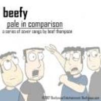 Pale in Comparison: A Series of Cover Songs by Beef Thompson by Beefy ...