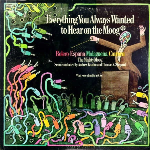 Everything You Always Wanted to Hear on the Moog (But Were Afraid to ...