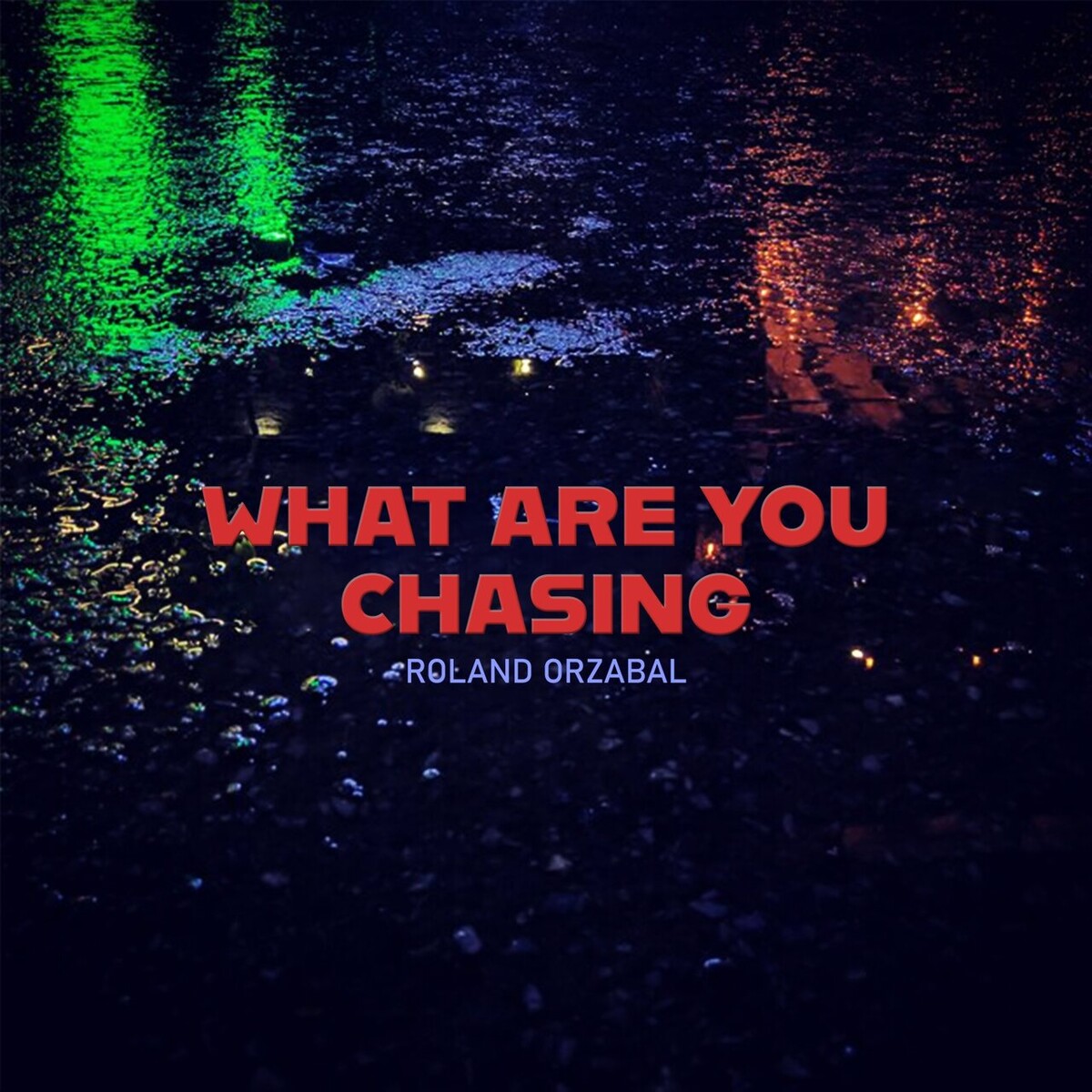 What Are You Chasing by Roland Orzabal (Album): Reviews, Ratings ...
