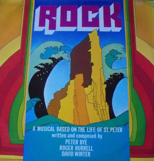 Rock (A Musical Based on the Life of St. Peter) by Peter Bye, Roger ...