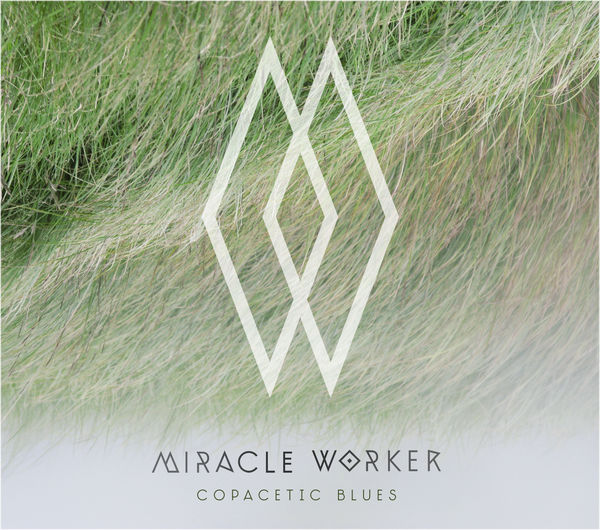Copacetic Blues by Miracle Worker (Album, Indie Rock): Reviews, Ratings ...