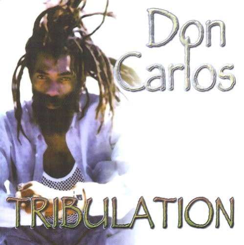 Tribulation by Don Carlos (Compilation, Reggae): Reviews, Ratings ...