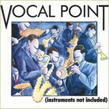 (instruments not included) by Vocal Point (Album, A cappella): Reviews ...