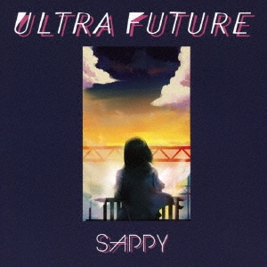 Ultra Future by SAPPY (Album): Reviews, Ratings, Credits, Song list ...
